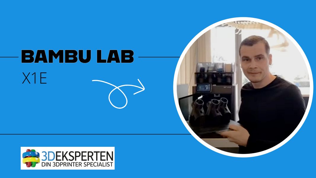 Bambu Lab X1E | 3D Eksperten
